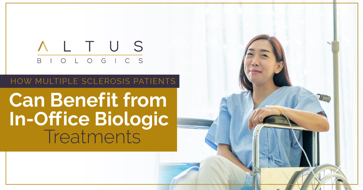 How Multiple Sclerosis Patients Can Benefit from In-Office Biologic ...