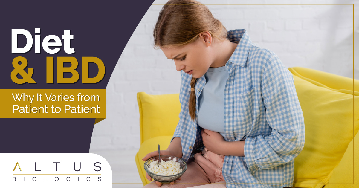 Diet & IBD: Why It Varies from Patient to Patient - Altus Biologics ...
