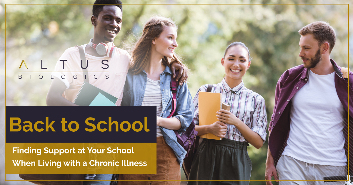 Back to School- Finding Support at Your School When Living with a Chronic Illness- Altus Biologics