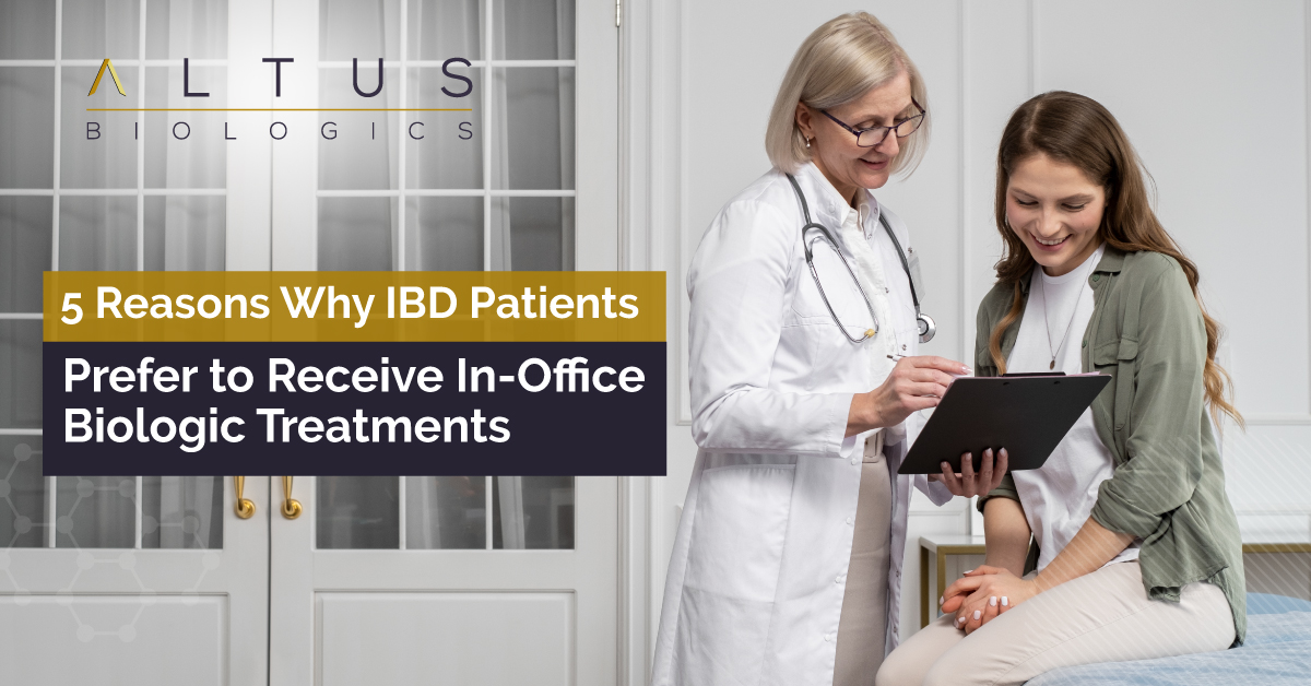 5 Reasons Why IBD Patients Prefer to Receive In-Office Biologic ...