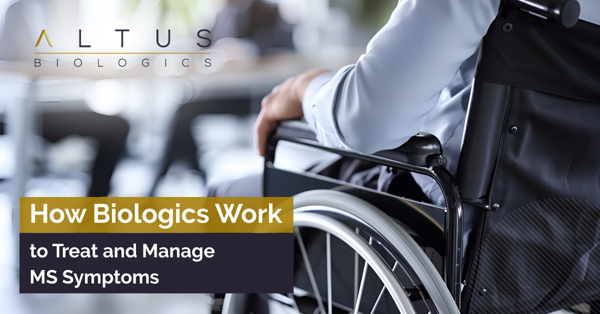 How Biologics Work to Treat and Manage MS Symptoms - Altus Biologics