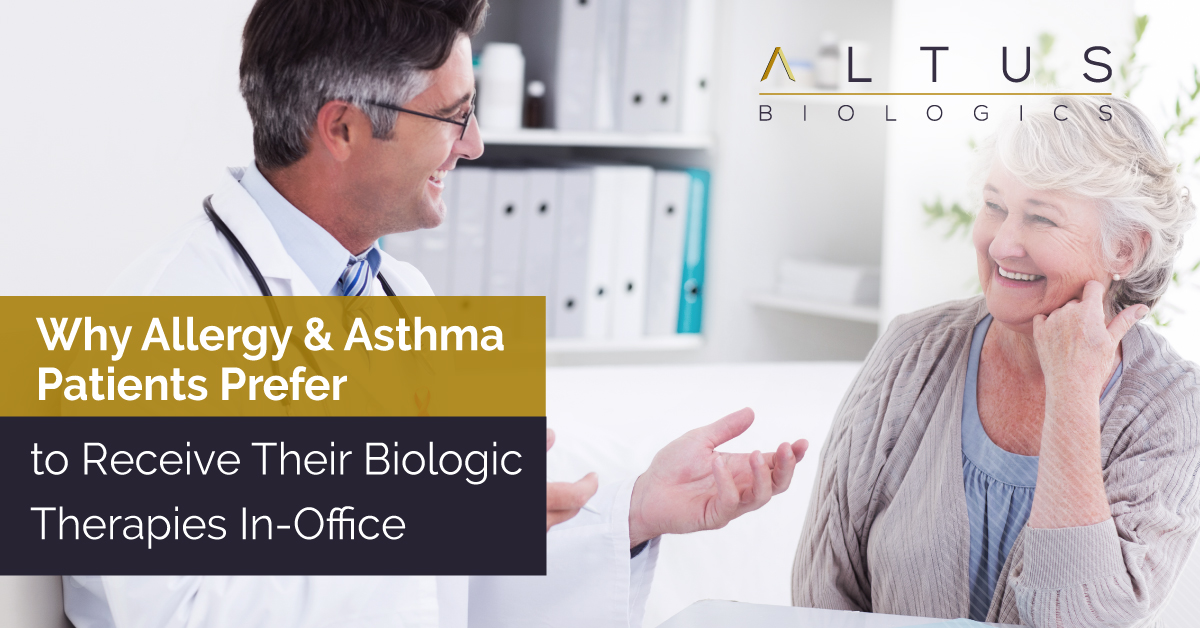 Why Allergy & Asthma Patients Prefer to Receive Their Biologic ...