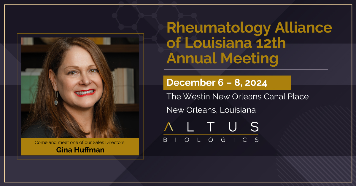 Rheumatology Alliance of Louisiana 12th Annual Meeting - Altus Biologics