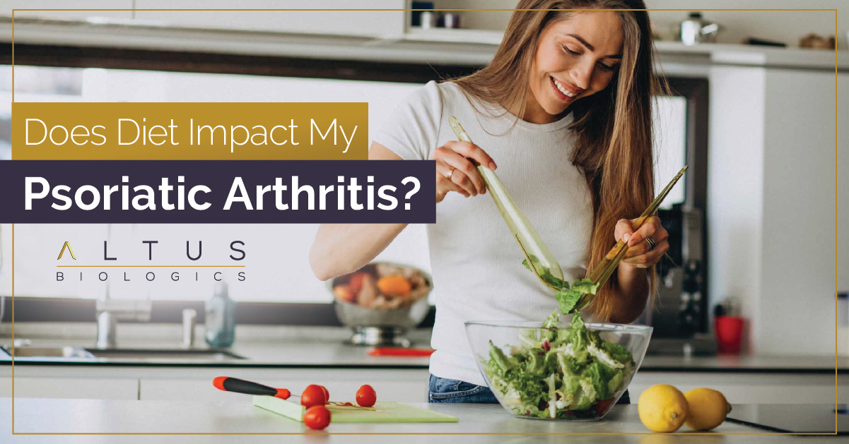 Does Diet Impact My Psoriatic Arthritis? - Altus Biologics