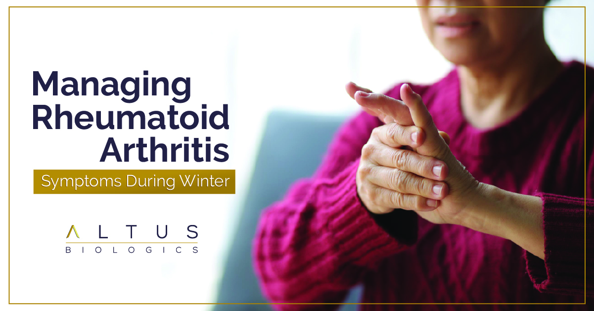 Managing Rheumatoid Arthritis Symptoms During Winter - Altus Biologics