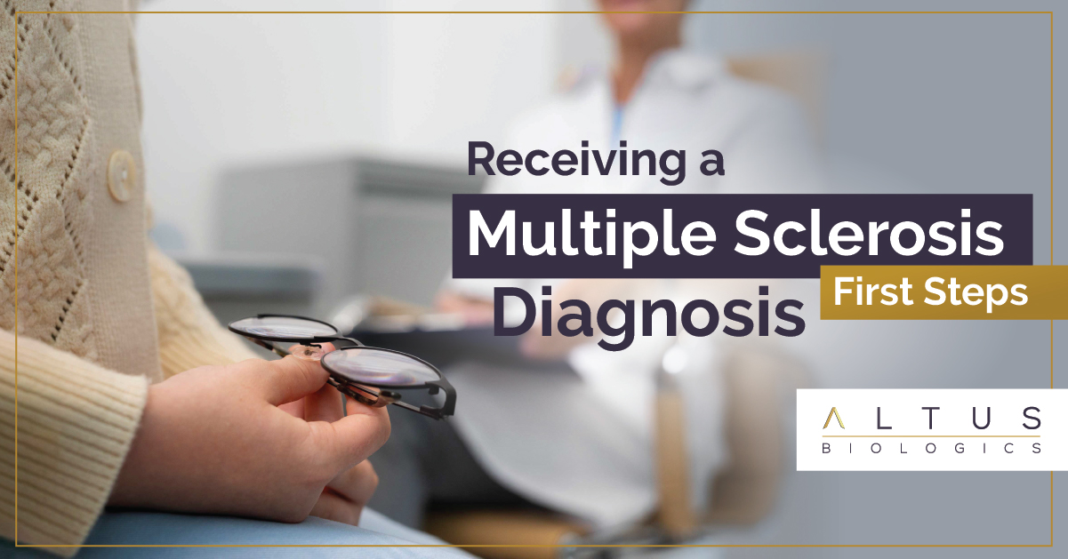 Receiving A Multiple Sclerosis Diagnosis - First Steps- Altus Biologics