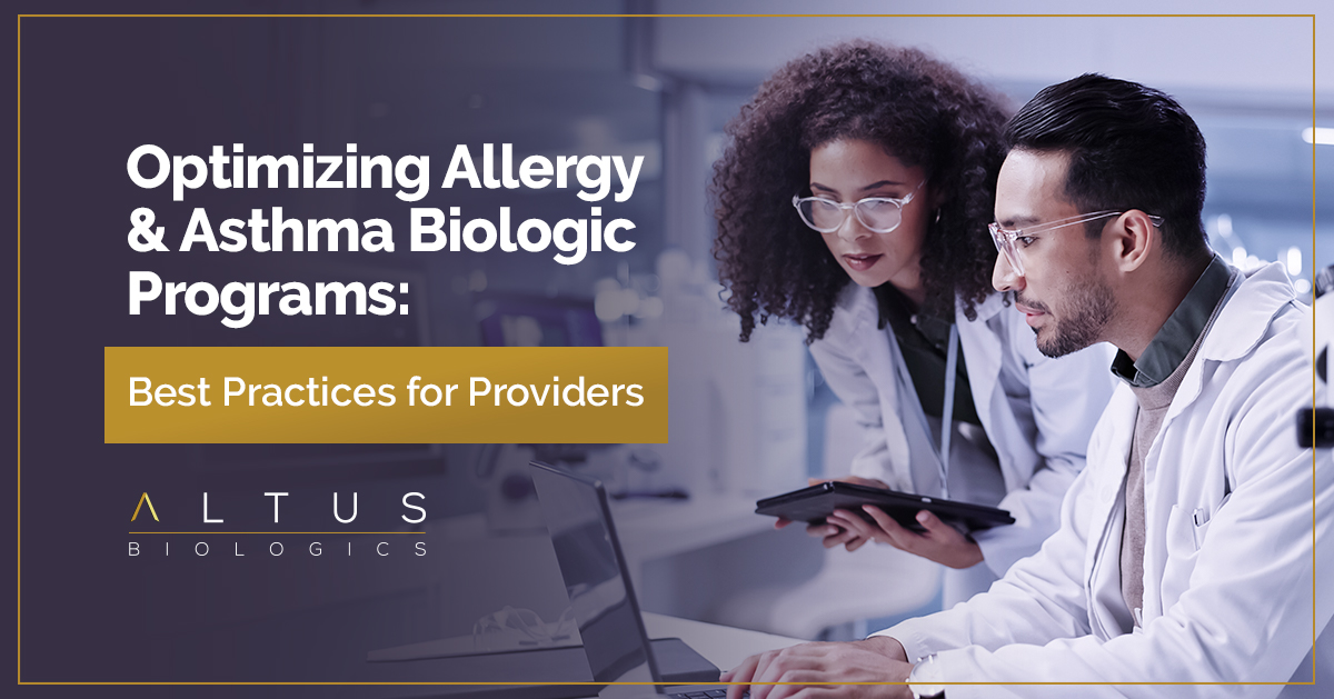 Optimizing Allergy & Asthma Biologic Programs: Best Practices for ...