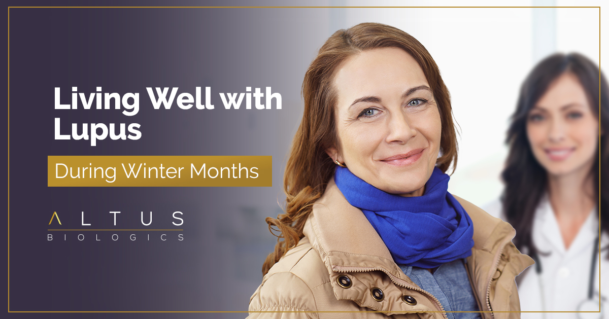 Living Well with Lupus During Winter Months- Altus Biologics