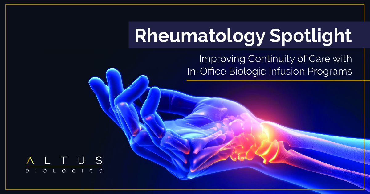 Rheumatology Spotlight: Improving Continuity of Care with In-Office ...