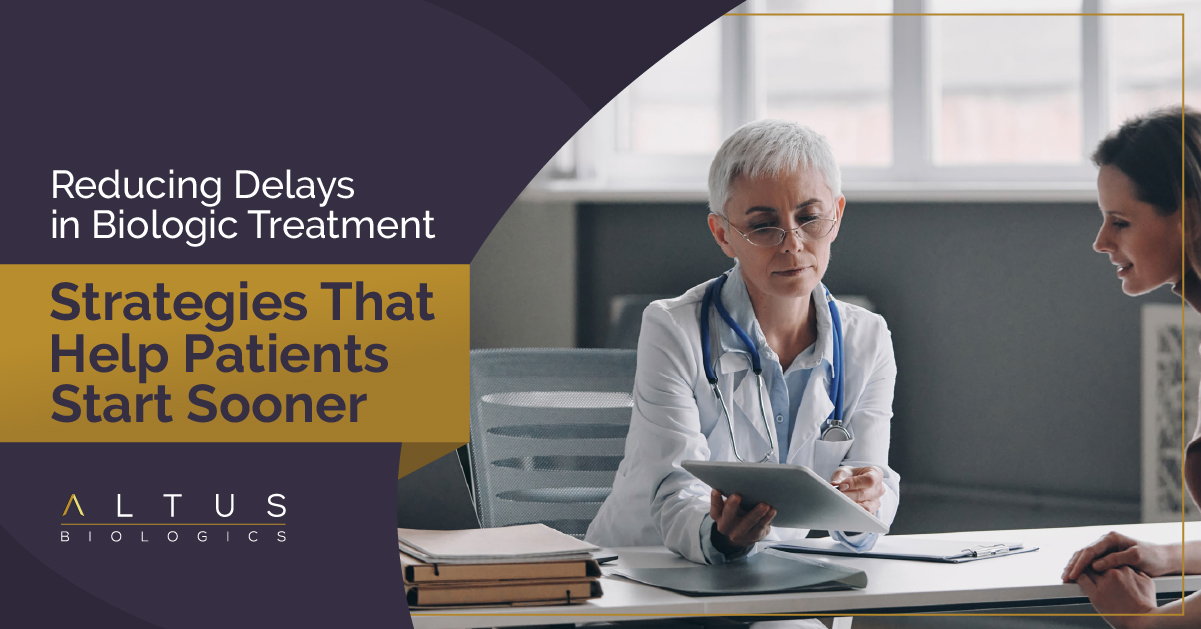 Reducing Delays in Biologic Treatment: Strategies That Help Patients ...